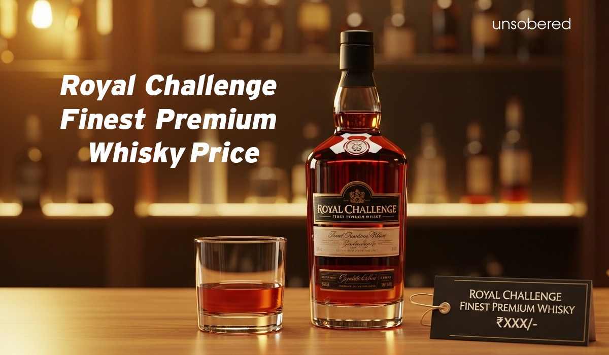 Royal Challenge Finest Premium Whisky Price - Unsobered